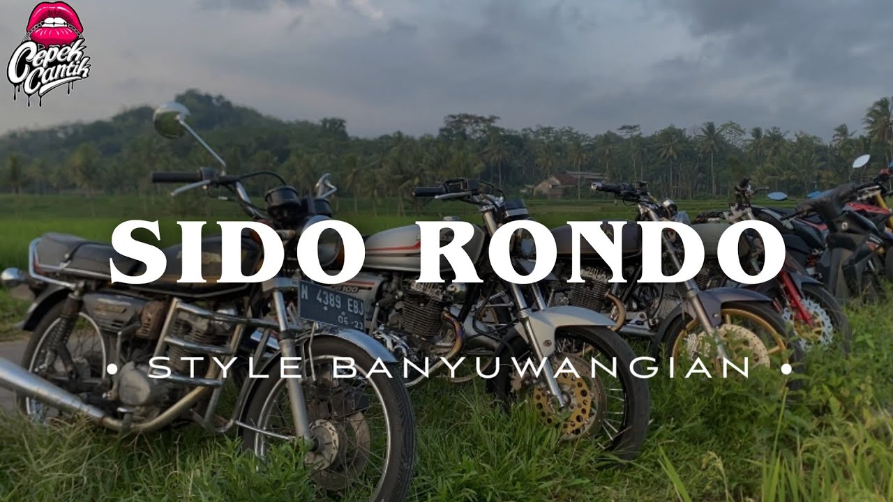 SIDO RONDO • STYLE BANYUWANGIAN • CEPEKCANTIK • - YouTube Music
