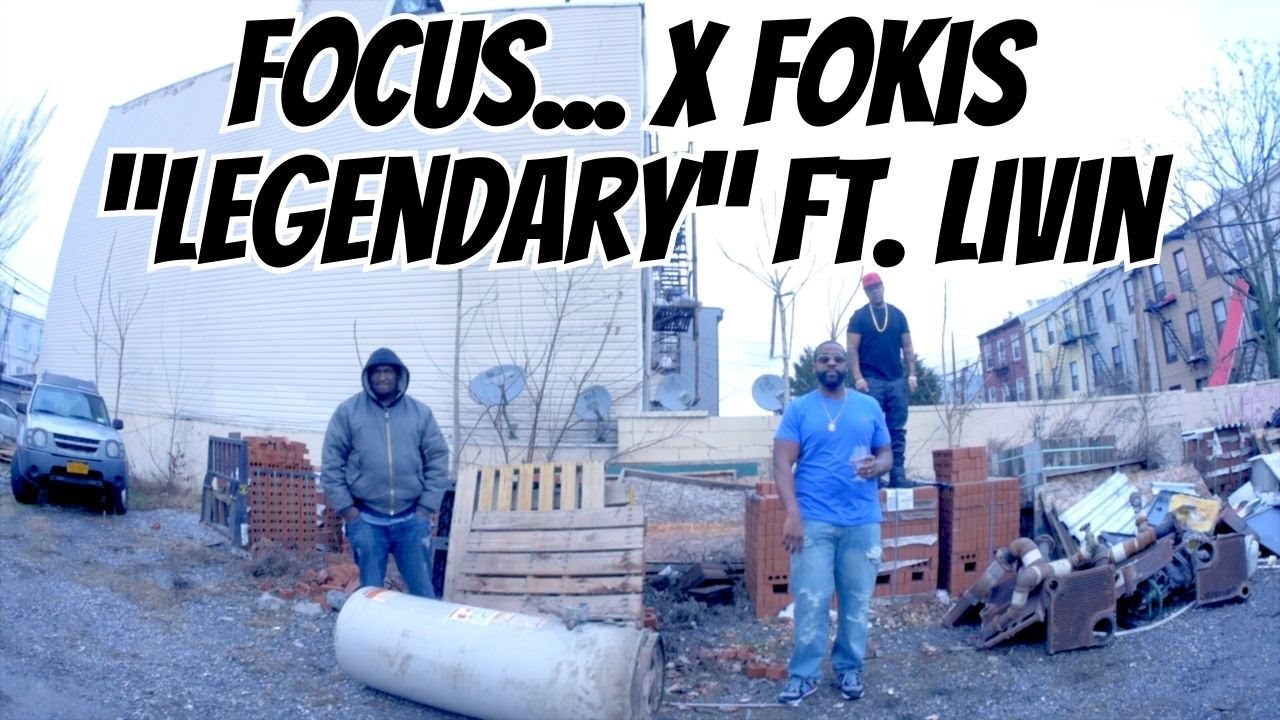 Focus... & Fokis - 'Legendary' ft. Livin (Official Video) | From 20/20 ...