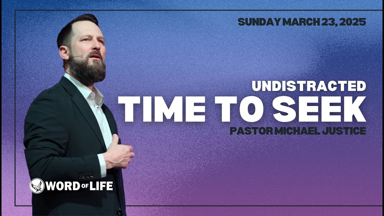Time To Seek "Undistracted" | Pastor Michael Justice - YouTube