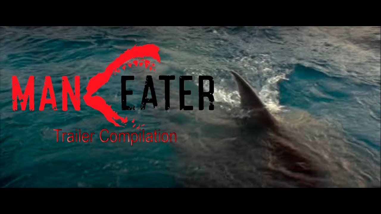 Maneater trailers compilation HD - YouTube