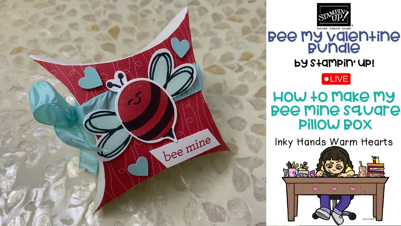 How to Make My Bee Mine Square Pillow Box - Bee My Valentine - Stampin ...