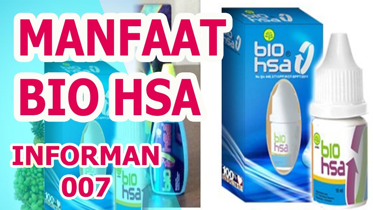 MANFAAT BIO HSA YANG AMPUH MENGATASI BERBAGAI MACAM KELUHAN, MEMBERIKAN ...