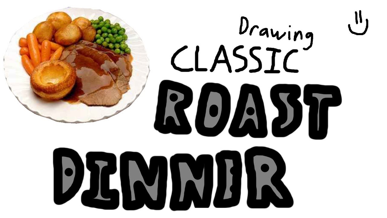 Drawing - Classic Roast Dinner - YouTube