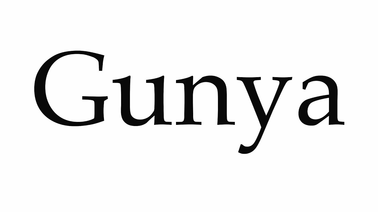 How to Pronounce Gunya - YouTube