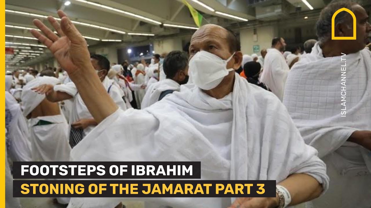 FOOTSTEPS OF IBRAHIM: THE STONING OF THE JAMARAT P3 - YouTube