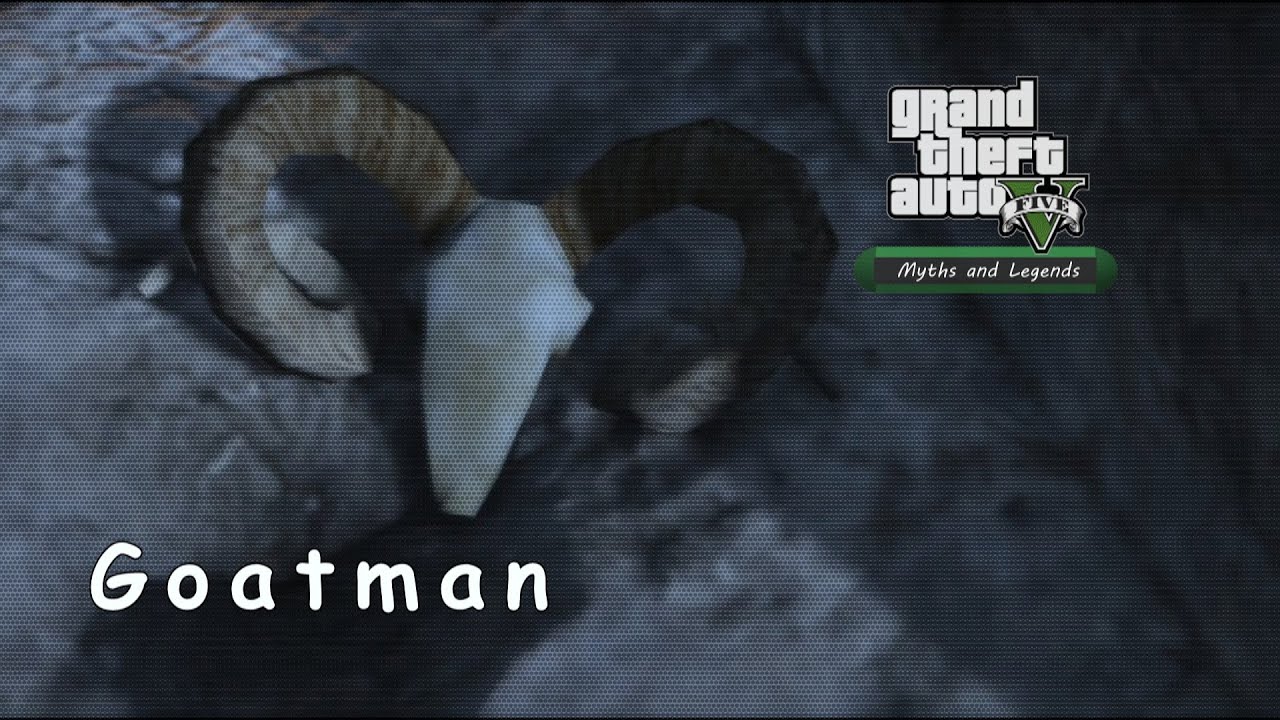 Goatman | GTA 5 Myths and Legends | Myth Busting #3 - YouTube