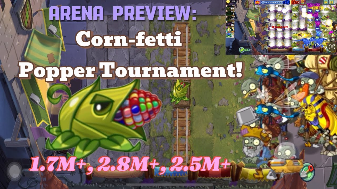 🎪 CORN-FETTI POPPER TOURNAMENT! 1.7M+2.8M+2.5M Damage! 🌽💥 #pvz2# ...