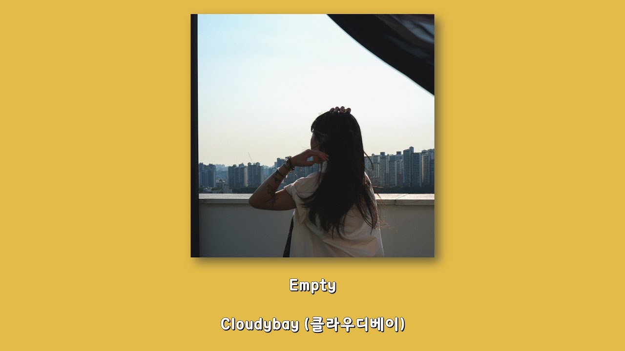 Cloudybay (클라우디베이) - Empty/Lyrics - YouTube