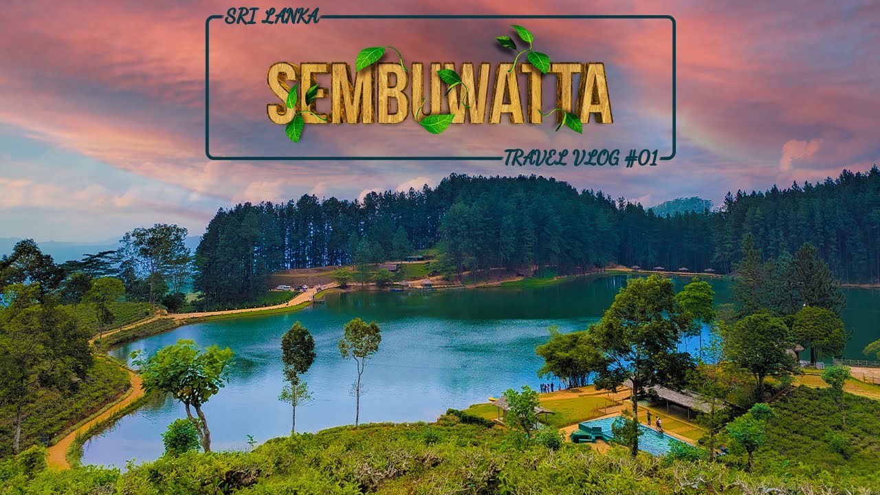 Trip To Sembuwatta 🍃 | Travel Vlog #01 - YouTube