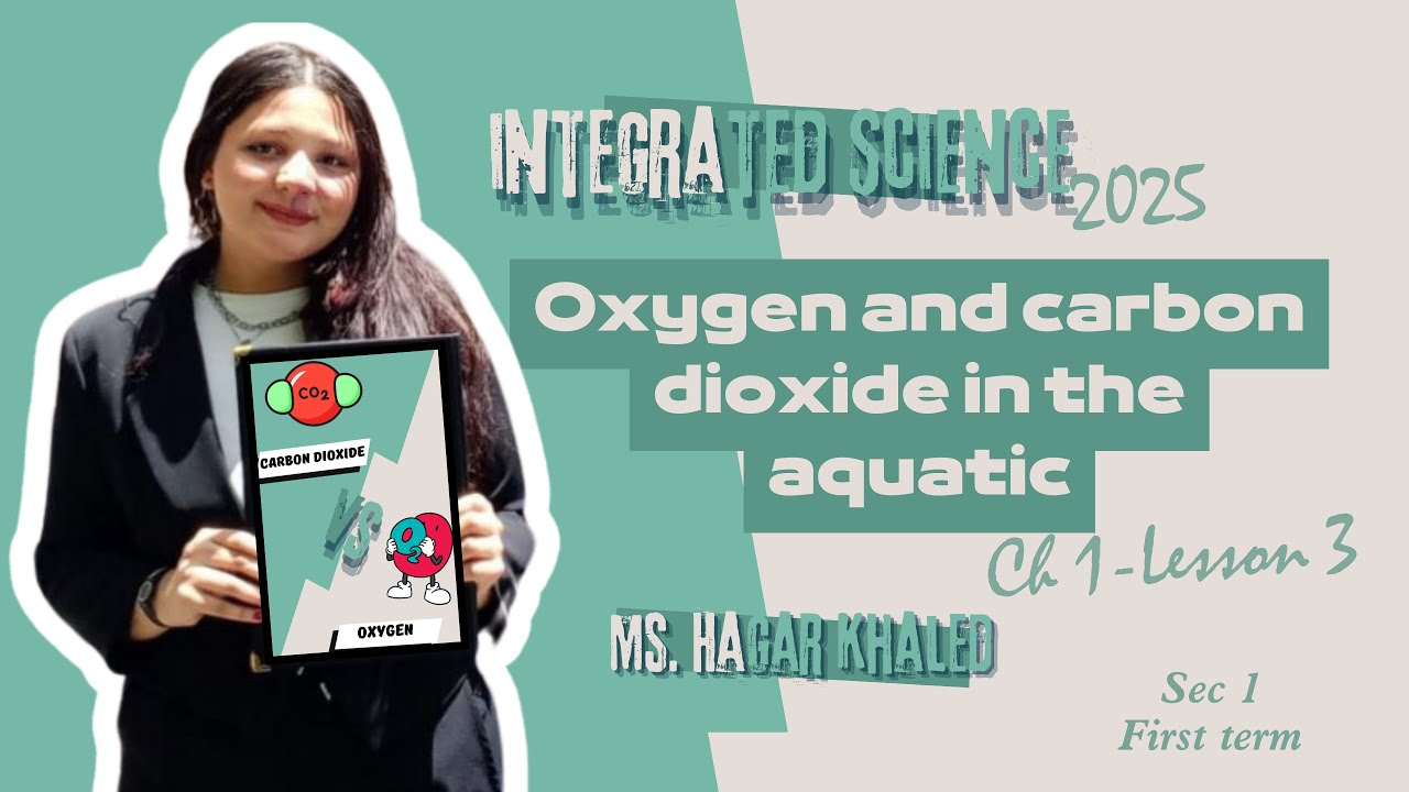 Integrated Science | Sec1 | First term | Ch1-Lesson 3 | Oxygen and ...