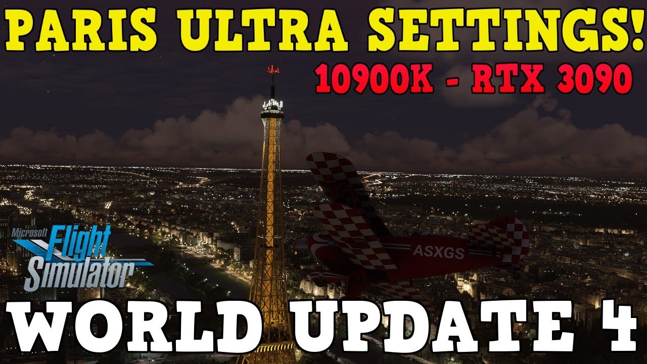 MSFS UPDATE 4 27GB! PARIS ULTRA SETTINGS! - YouTube