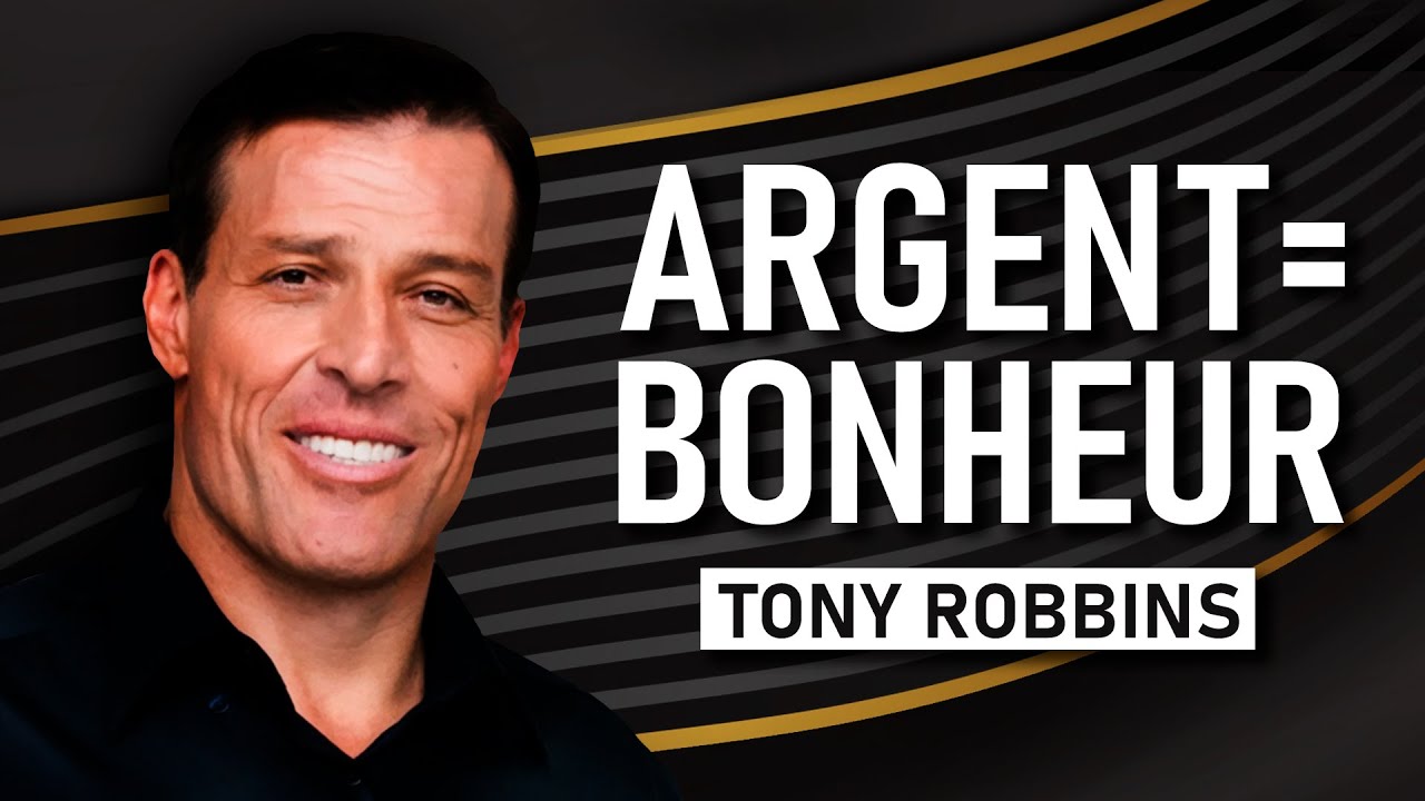 L'argent fait-il le bonheur. Tony Robbins - YouTube