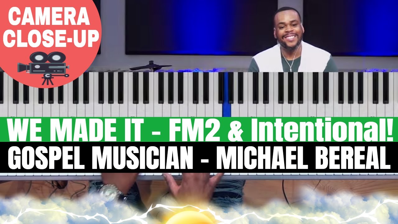 Gospel Musician Michael Bereal Takes Us To Church - "We Made It" by FM2 ...