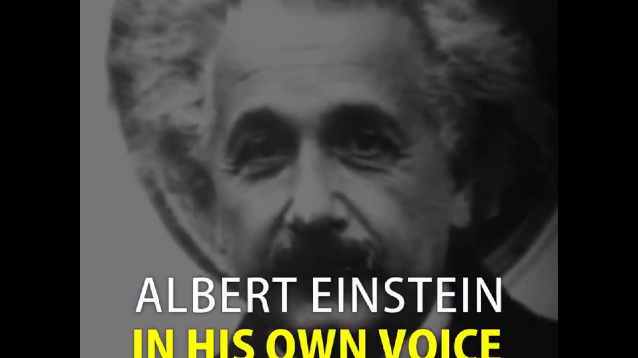 Albert Einstein in His Own Voice - YouTube