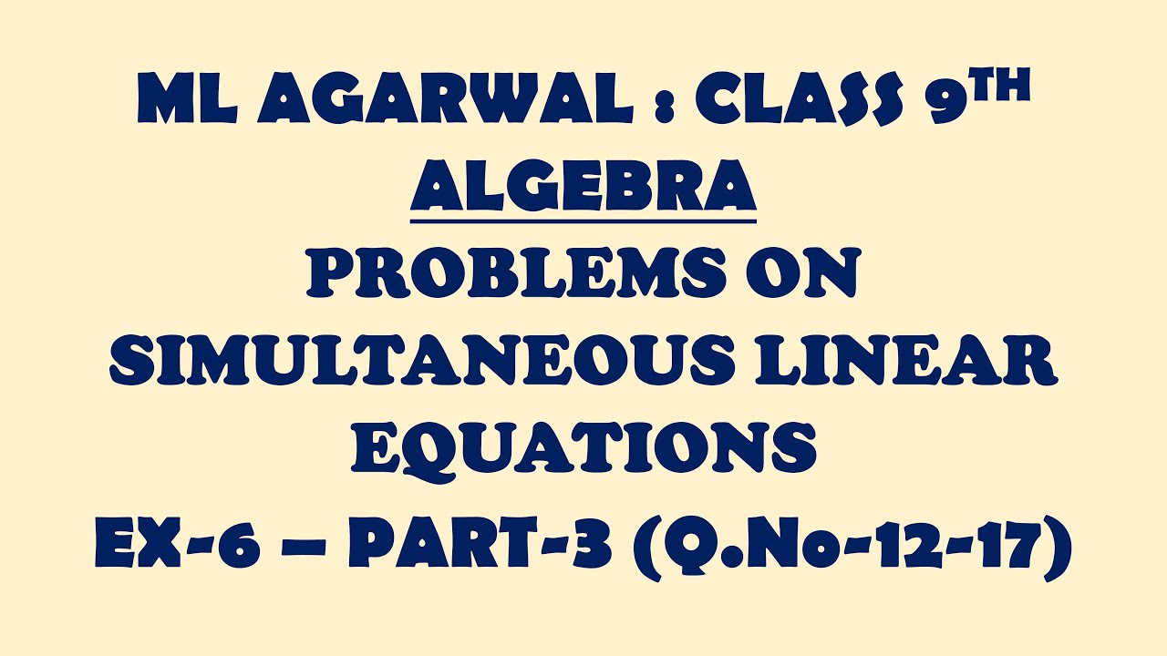 ALGEBRA - PROBLEMS ON SIMULTANEOUS LINEAR EQUATIONS Class 9th Ex-6 Qno ...