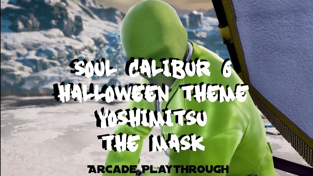 Soul Calibur 6 - Yoshimitsu - The Mask - Halloween Arcade Playthrough ...