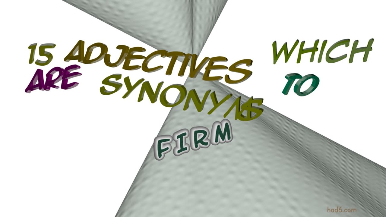 Firm 16 Adjectives Which Are Synonym To Firm sentence Examples firm-16-adjectives-which-are-synonym-to-firm-sentence-examples