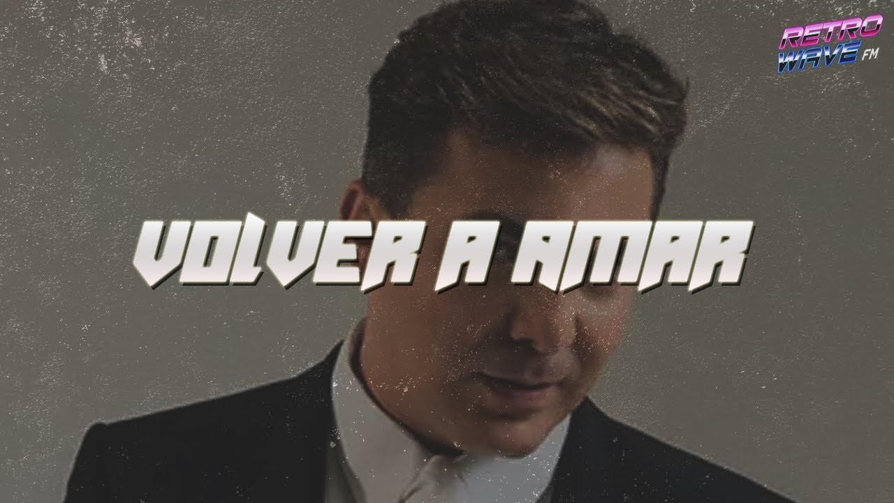 Cristian Castro - Volver a Amar (Letra) - YouTube