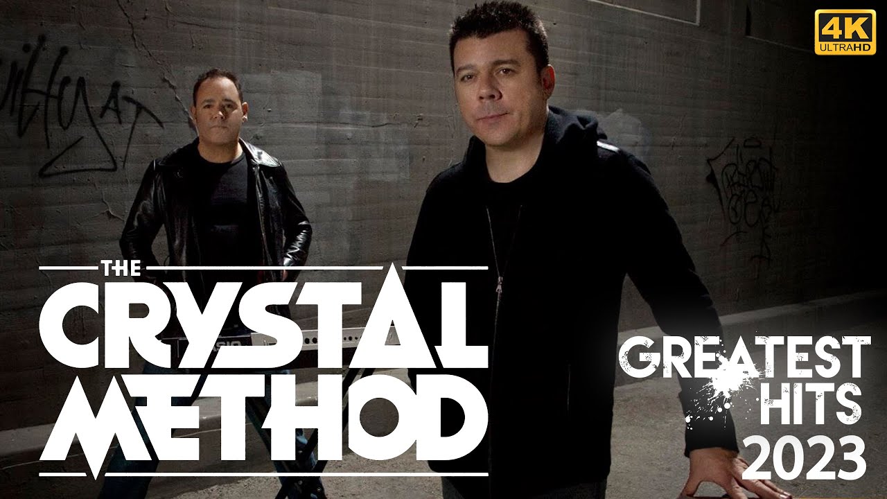[4K] The Crystal Method - Best Songs Full Album 2023 | The Crystal ...