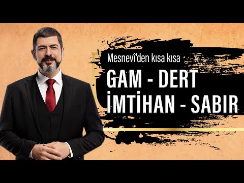 Gam, Dert, İmtihan, Sabır. Sabredenlere müjdele.