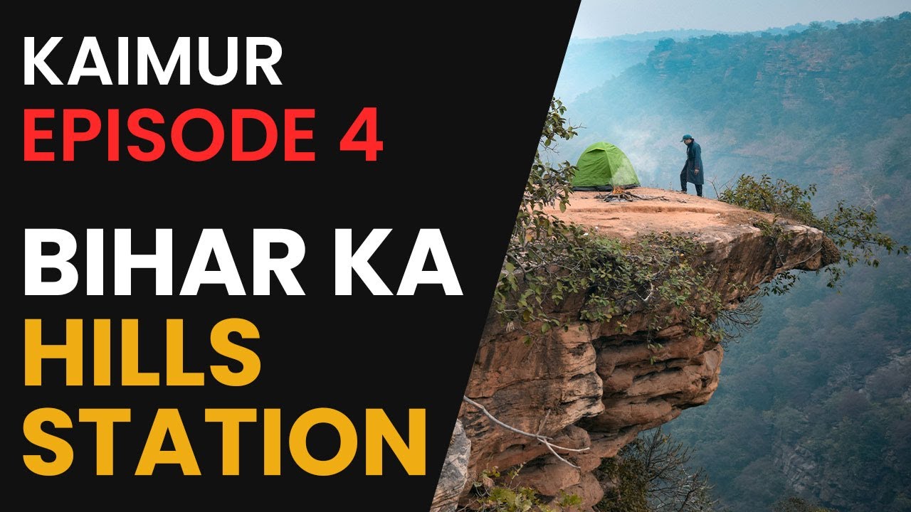 Kaimur ki Pahadi | Bihar Hills | Episode 4 | Kaimur Series | Streets ...