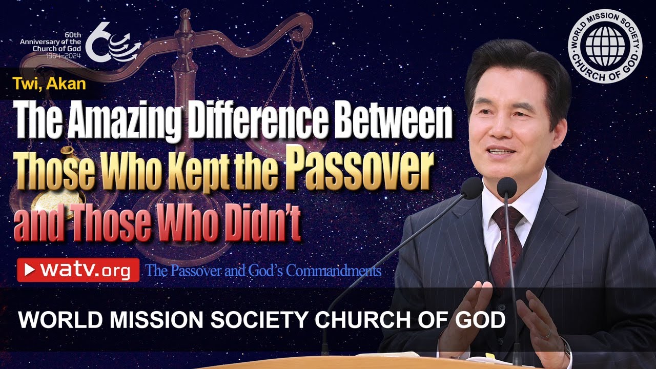 The Passover and God’s Commandments (TWI, AKAN) | WMSCOG, Church of God ...