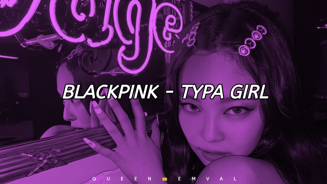 BLACKPINK (블랙핑크) - Typa Girl 'Lyrics' - YouTube