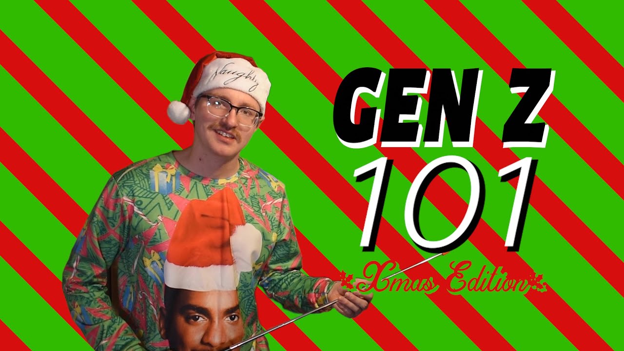 Gen Z 101 - Xmas Edition - YouTube