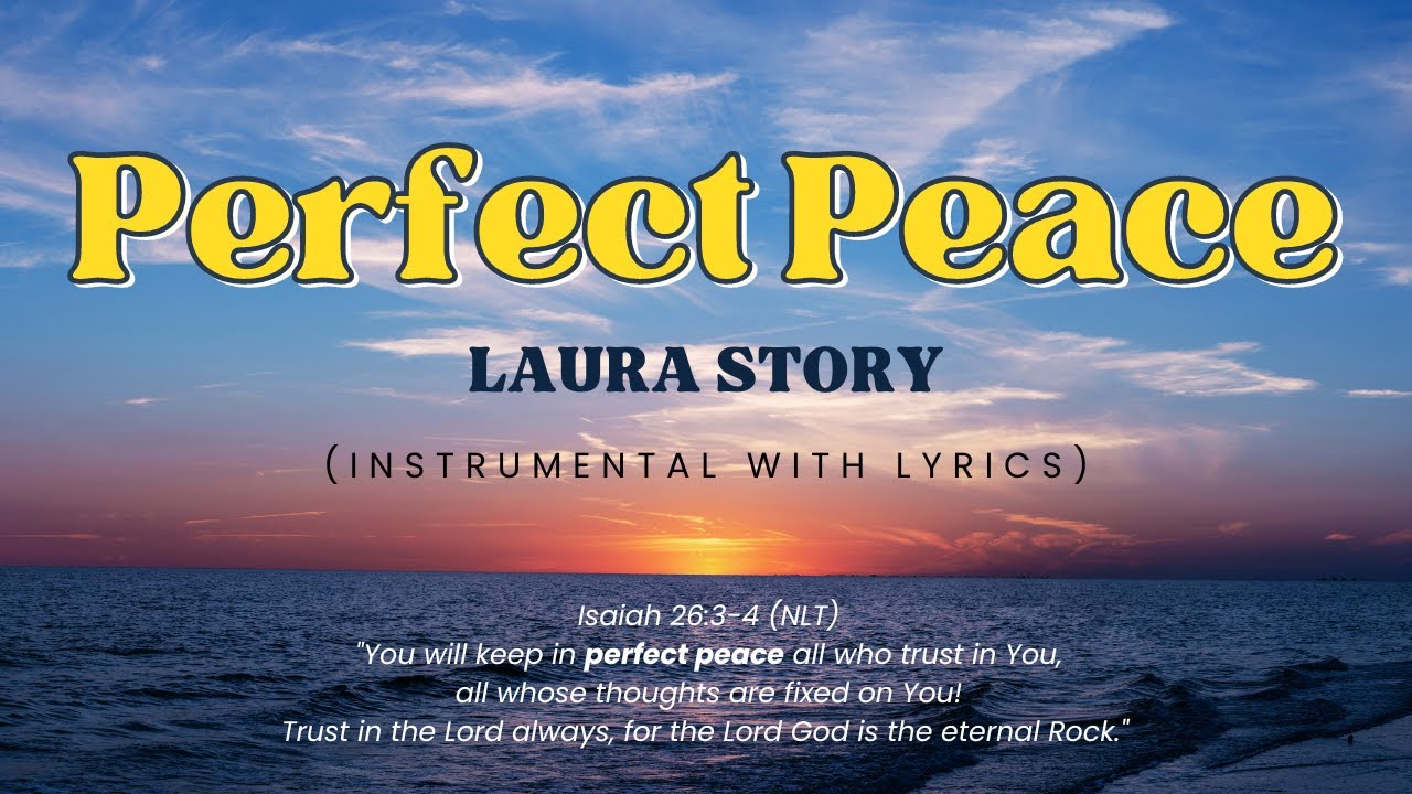 Perfect Peace - Laura Story (Instrumental with Lyrics) - YouTube