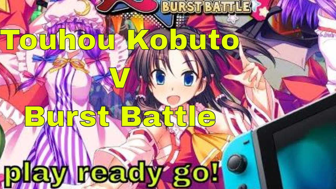 Touhou Kobuto V Burst Battle + DLC - Nintendo Switch - PLAY READY GO ...