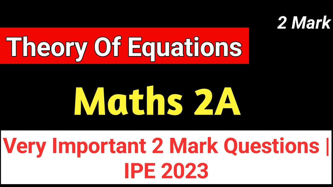 Maths2a Theory Of Equations 2Mark Very Important Questions - YouTube