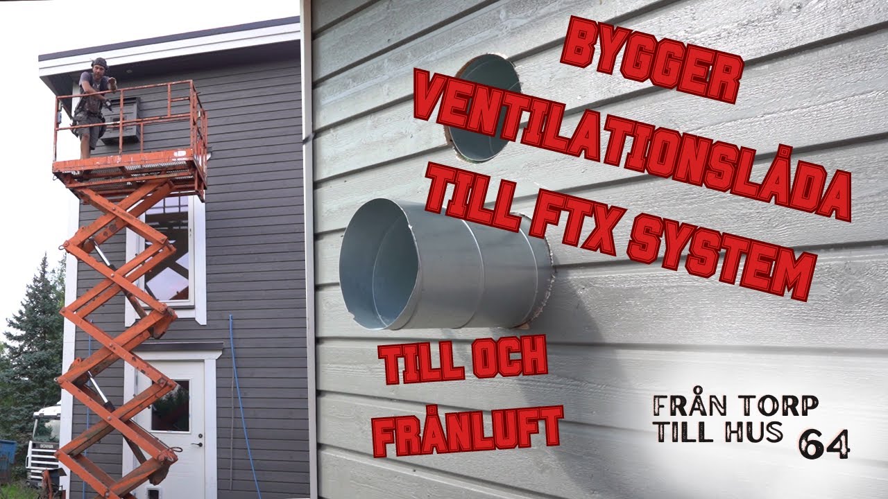 BYGGER VENTELATIONSLÅDA TILL FTX SYSTEM - Från Torp till hus 64 - YouTube