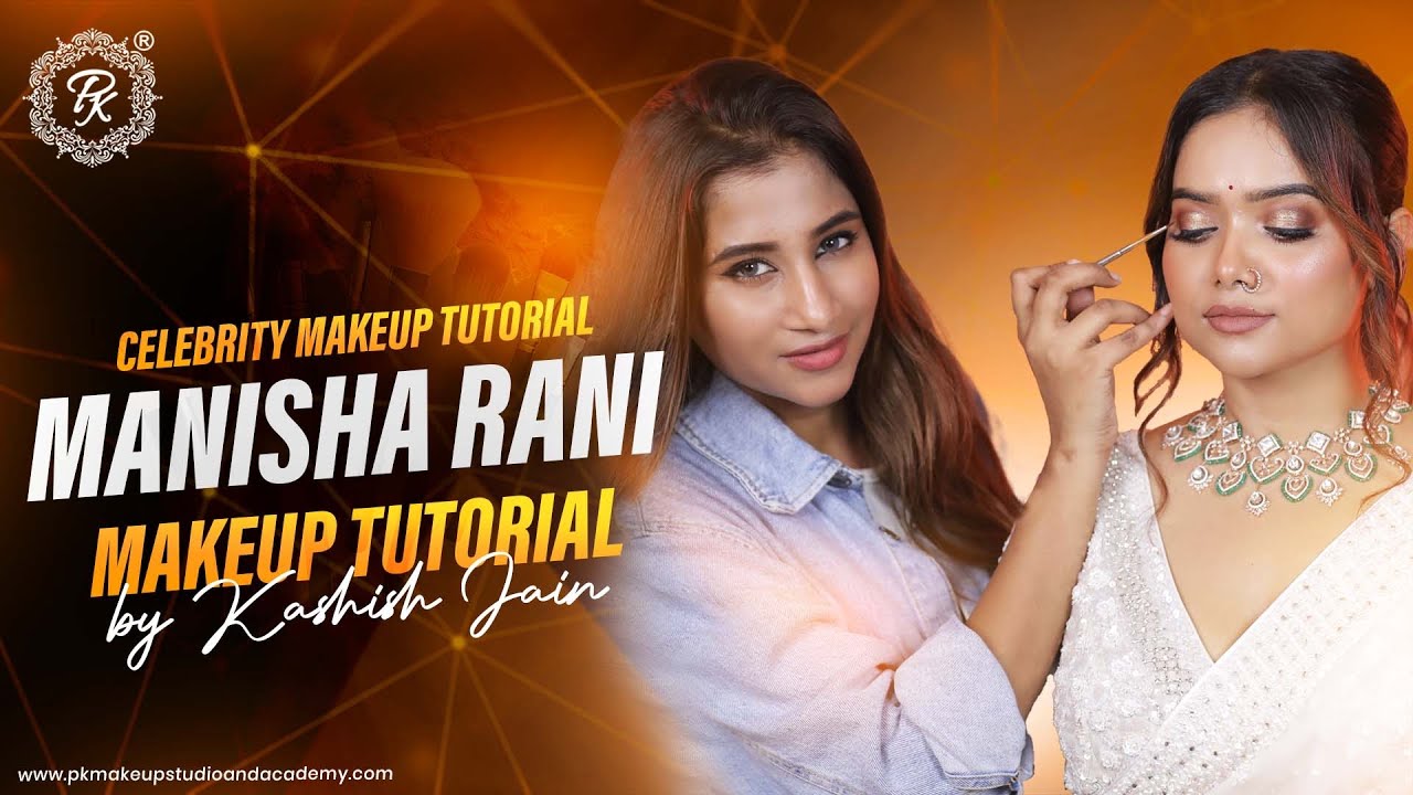Manisha Rani Makeup Tutorial | Celebrity Makeup Tutorial ...
