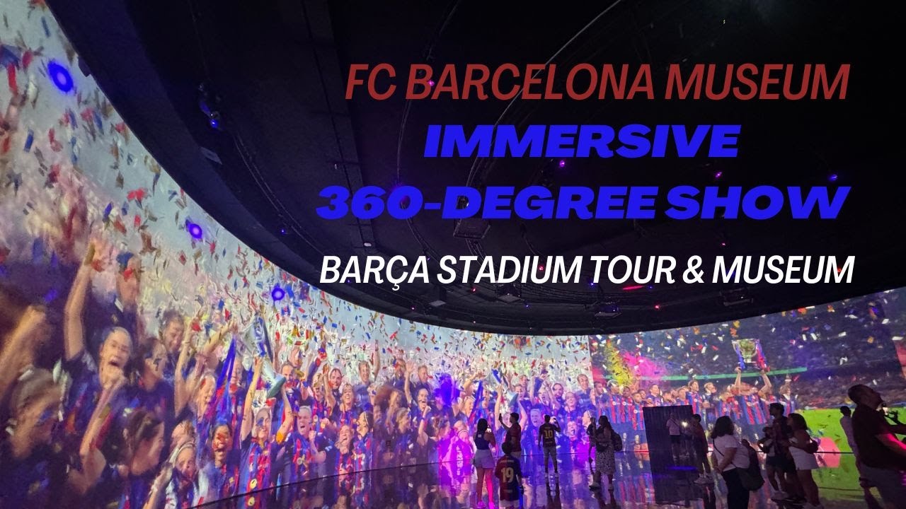 FC Barcelona Museum in Barcelona, Spain 🇪🇸 | Immersive 360-degree Show ...