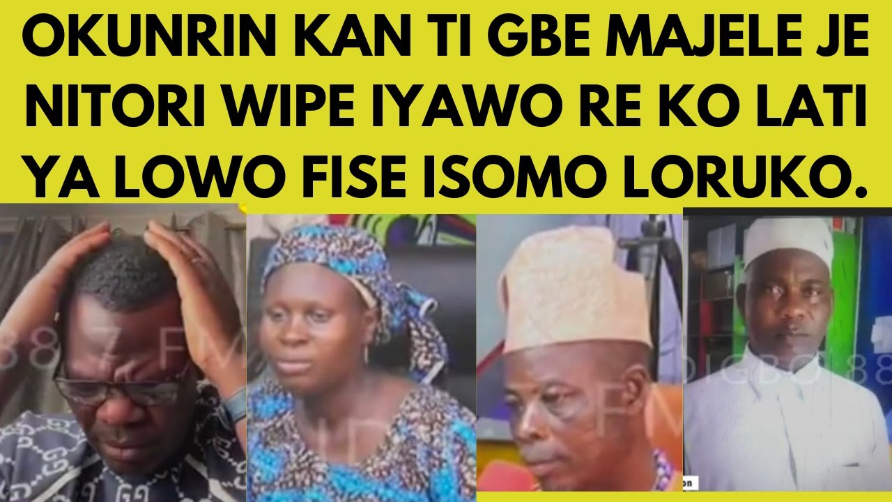 OKUNRIN KAN TI GBE MAJELE JE NITORI WIPE IYAWO RE KO LATI YA LOWO FISE ...