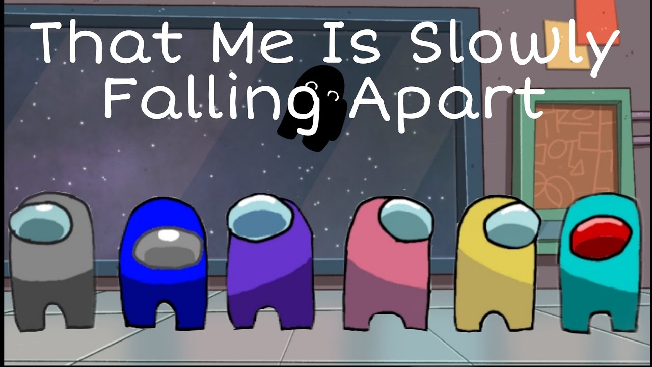 That Me Is Slowly Falling Apart #15 - YouTube