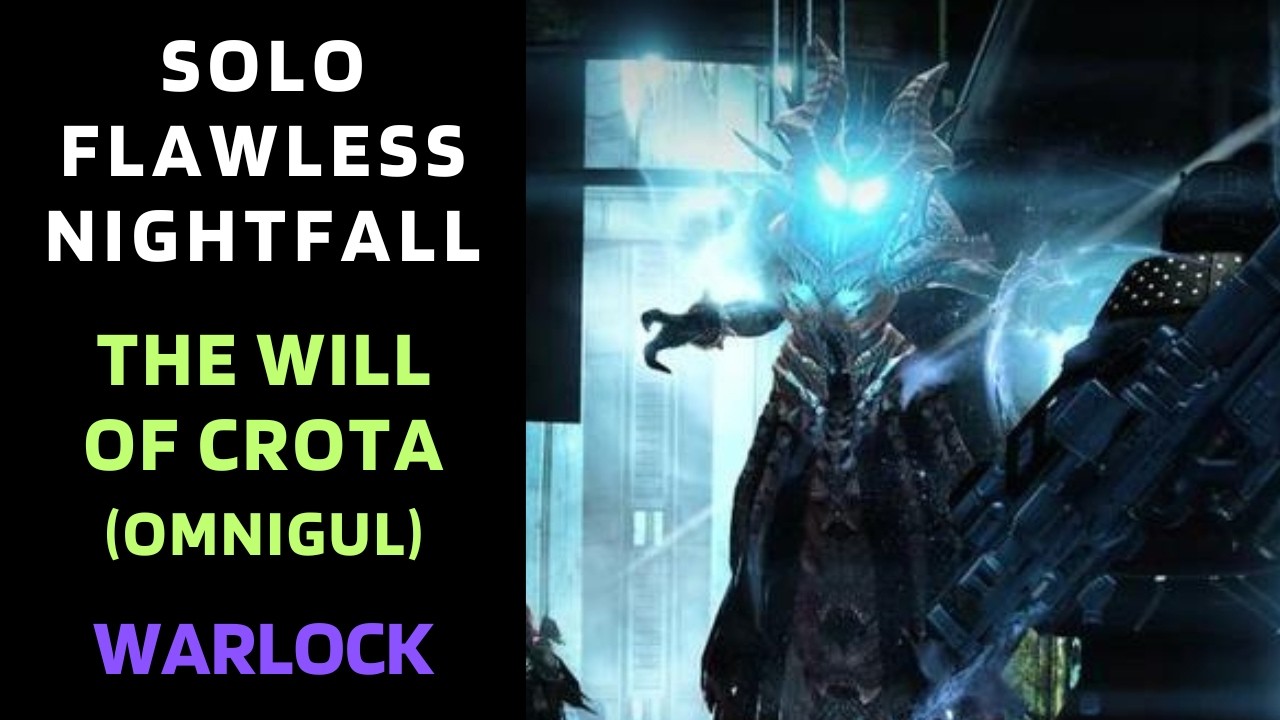 SOLO Flawless Nightfall THE WILL OF CROTA (Omnigul) with Sunsinger ...