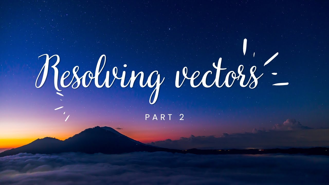 Resolving Vectors Forces part 2 - YouTube