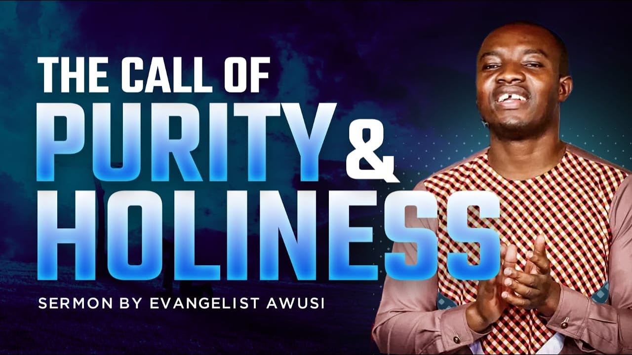THE CALL OF PURITY AND HOLINESS (CONTINUATION) - YouTube
