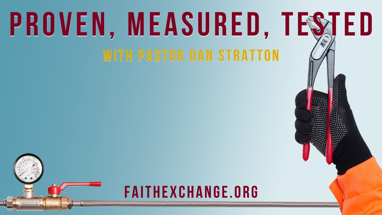 Proven Measured Tested - Pastor Dan Stratton - YouTube