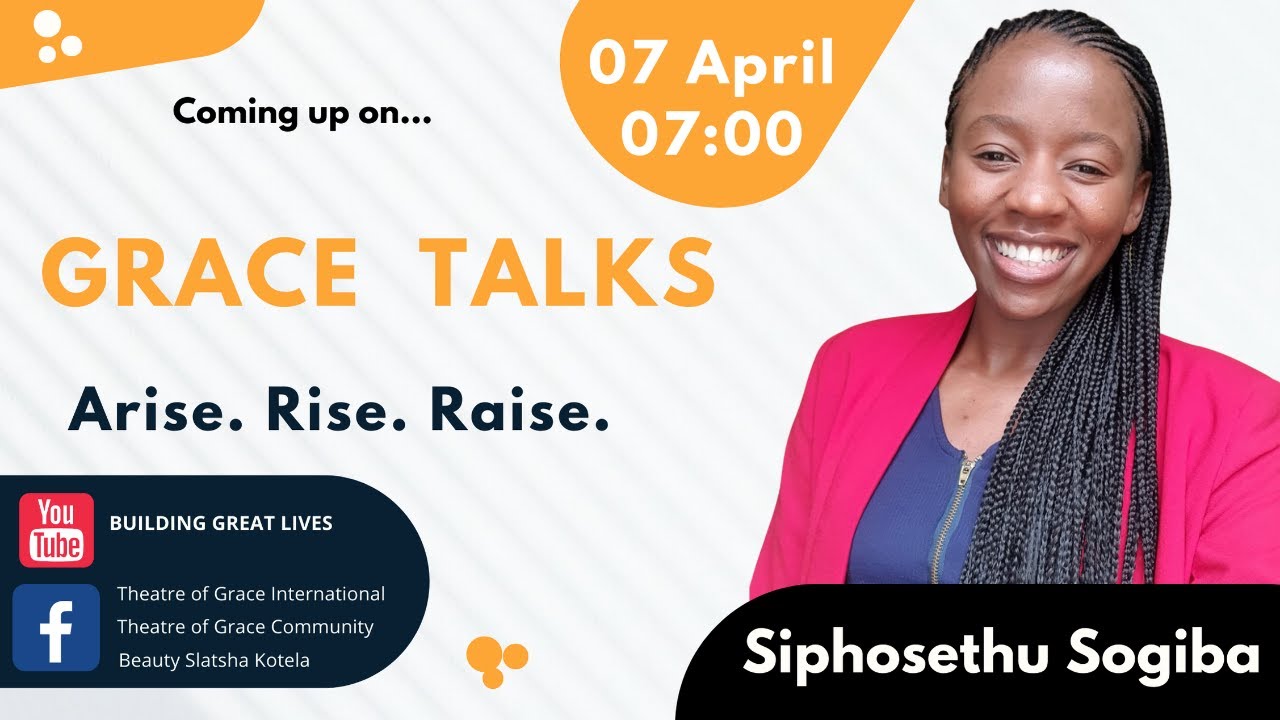 Grace Talks with Siphosethu Sogiba - YouTube
