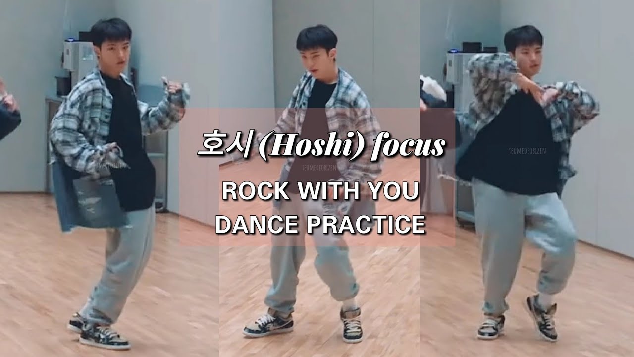 [Choreography Video] SEVENTEEN (세븐틴) - Rock With You HOSHI FOCUS ...