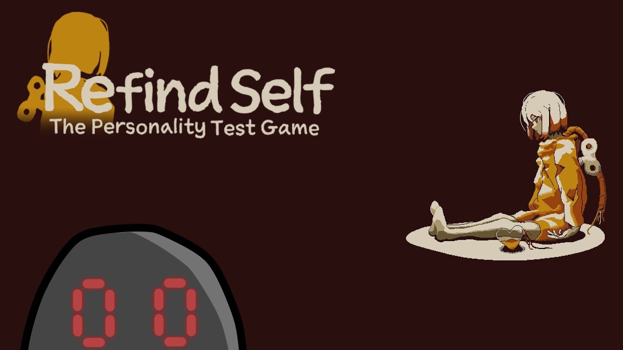 【Refind Self: The Personality Test Game】 YEAH I hAVE PERSONALITY (I am ...