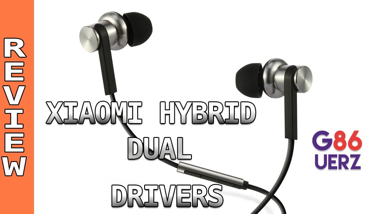 Xiaomi Hybrid Dual Drivers Review - YouTube