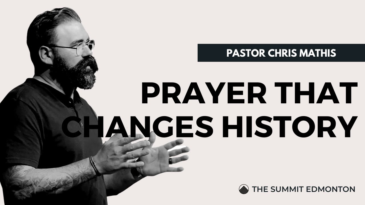 Pastor Chris Mathis | Prayer That Changed History - YouTube