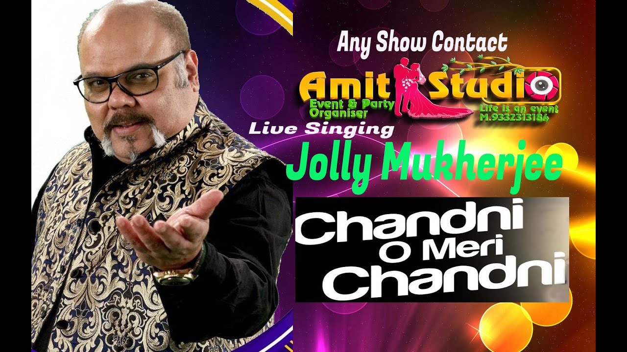 Chandni O Meri Chandni Live Singing Jolly Mukherjee & Shreyasi ...