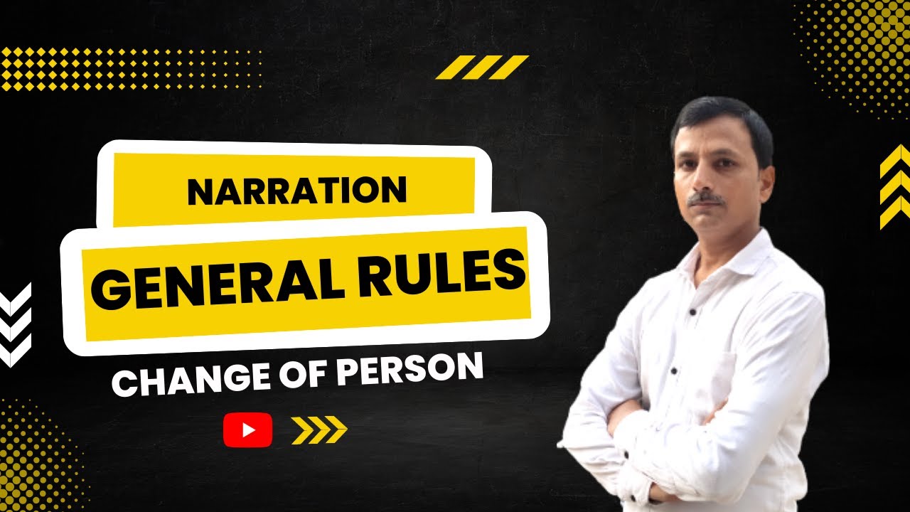 Narration in English Grammar || General Rules Change of Person ...