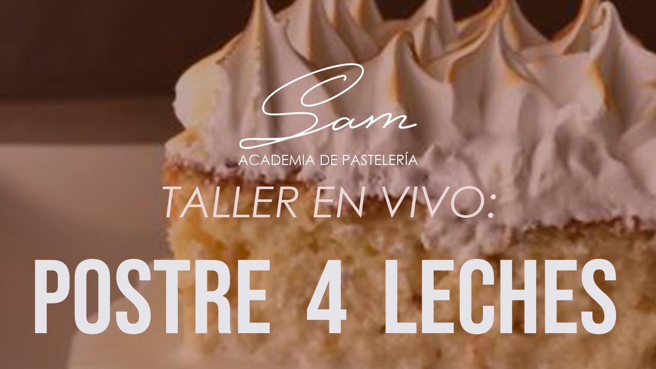 Taller en vivo - POSTRE CUATRO LECHES | ¿Cómo preparar postres 4 leches ...