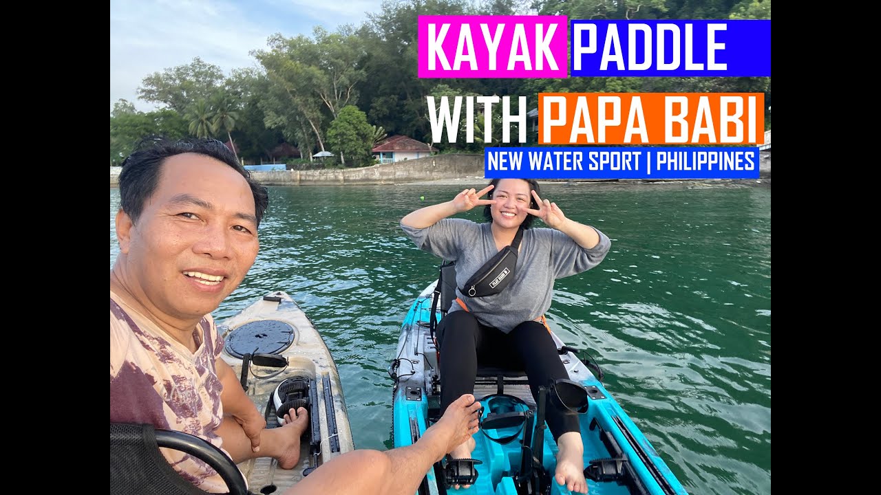 KAYAK PADDLE WITH PAPA BABI | KIRSTIN - YouTube