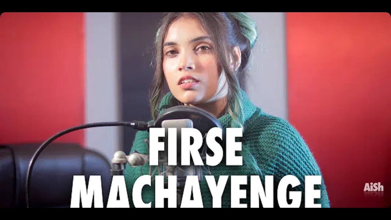 Firse machayenge female version 2.0 2020 new video uploaded official ...